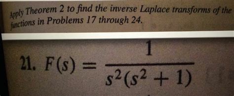 solved apply theorem 2 to find the inverse laplace