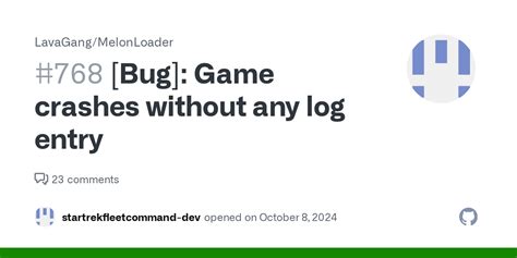 Bug Game Crashes Without Any Log Entry · Issue 768 · Lavagang