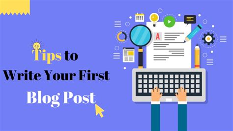 How To Write First Blog Post 9 Interesting Tips To Follow