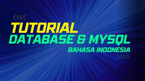 turorial belajar database mysql bahasa indonesia youtube