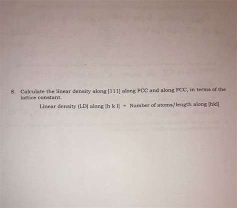 Solved 8 Calculate The Linear Density Along 111 Along FCC Chegg Com