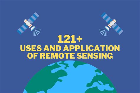 121 Uses And Application Of Remote Sensing Unveiling The Future