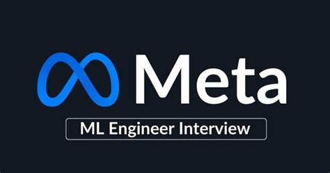 Meta Machine Learning Engineer Interview In 2025 Leaked Questions