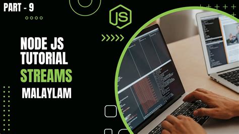 Nodejs Tutorial For Beginners Part 9 Streams Nodejs Malayalam Youtube
