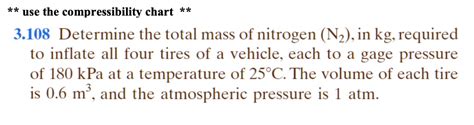 Solved Use The Compressibility Chart 3 108 Determine The Total