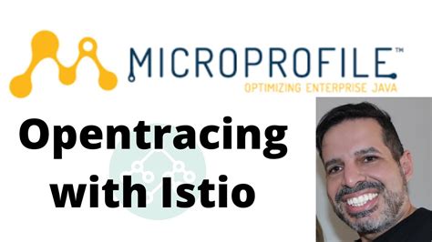 Devx Tip 9 Microprofile Opentracing With Istio Youtube