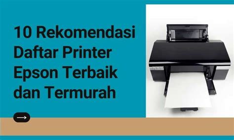 10 Rekomendasi Daftar Printer Epson Terbaik Dan Termurah Madenginer