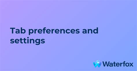 Tab Preferences And Settings Waterfox