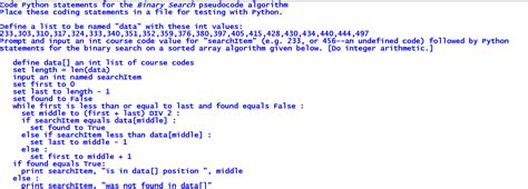 Solved Code Python Statements For The Binary Search Chegg Com
