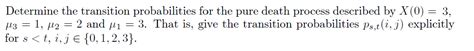 Solved Determine The Transition Probabilities For The Pure Chegg