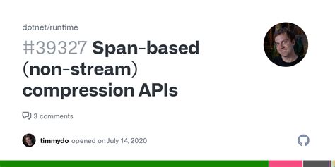 Span Based Non Stream Compression Apis · Issue 39327 · Dotnet