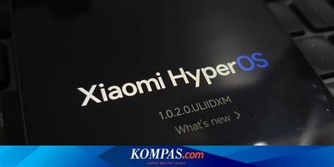 Apa Itu Hyperos Melihat Tampilan Dan Daftar Hp Xiaomi Yang Kebagian Awal Di Indonesia