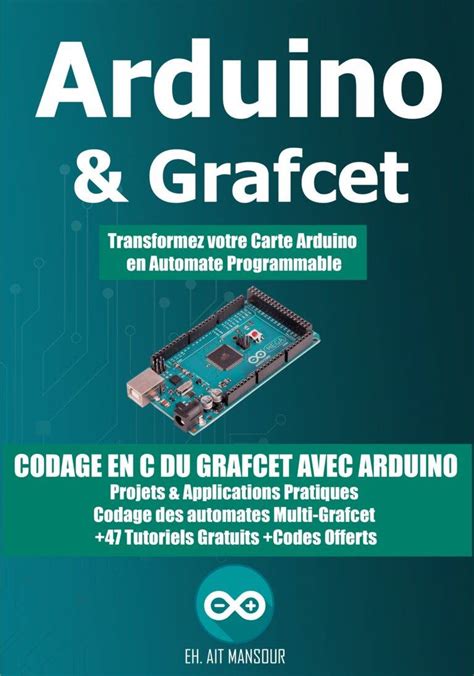 Livre Arduino And Grafcet Codage En C Du Grafcet Avec Arduino Cours