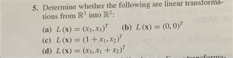 solved 5 determine whether the following are linear
