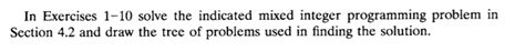 In Exercises 1 10 Solve The Indicated Mixed Integer