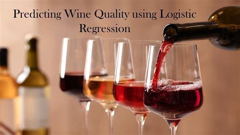 Prediction Of Wine Quality Using Logistic Regression Youtube