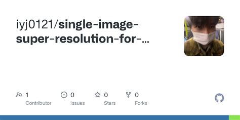 github iyj0121 single image super resolution for supervised