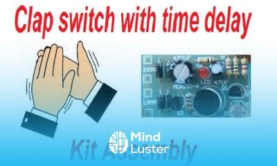 Learn V Clap Switch Kit Assembly Mind Luster