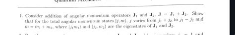 Solved Consider Addition Of Angular Momentum Operators J Chegg