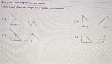 Solved Draw Similar But Not Congruent Isosceles Triangles