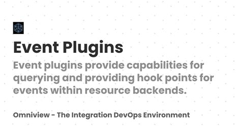 Event Plugins Omniview The Integration Devops Environment