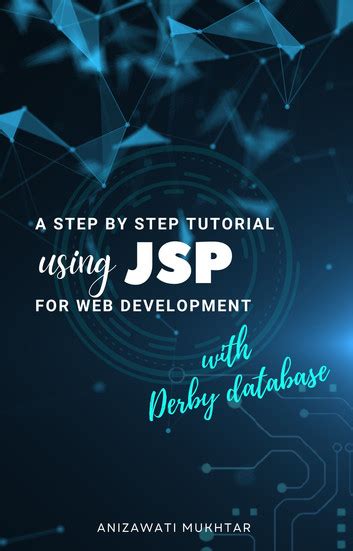 a step by step tutorial using jsp for web development with derby