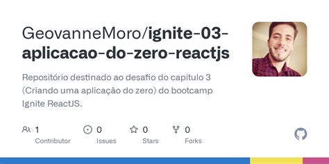 GitHub GeovanneMoro ignite aplicacao do zero reactjs Repositório destinado ao desafio do
