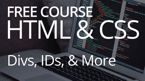 Html And Css Intro Course Divs Ids And More