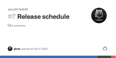 Release Schedule Issue Skhu SHERF GitHub