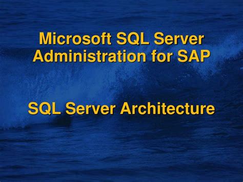 Ppt Microsoft Sql Server Administration For Sap Sql Server