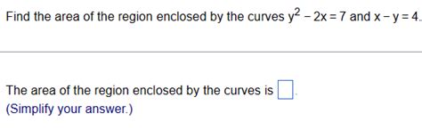 Solved Find The Area Of The Region Enclosed By The Curves Chegg