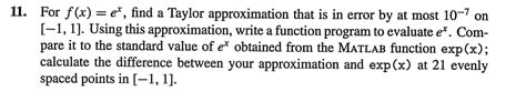 Solved 1 For Fxex Find A Taylor Approximation That Is