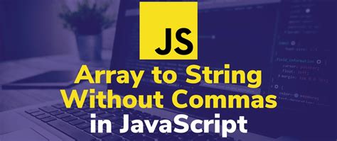 Array To String Without Commas In Javascript Dev Community