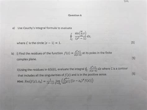 Solved 10 Question 6 Use Cauchys Integral Formula To