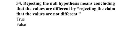 Solved Rejecting The Null Hypothesis Means Concluding Chegg
