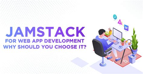 Jamstack For Web App Development Why Should You Choose It Khushaly