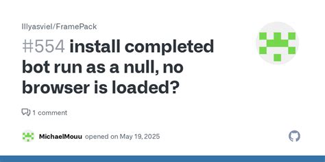 Install Completed Bot Run As A Null No Browser Is Loaded · Issue 554 · Lllyasvielframepack