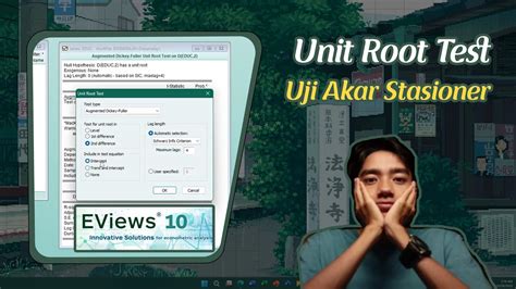 1 Mudah Tutorial Unit Root Test Uji Akar Unit Dengan Eviews Youtube