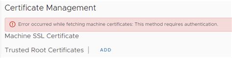 Error Occurred While Fetching Machine Certificates This Method