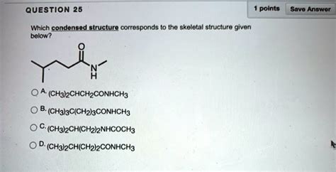 Solved Which Condensed Structure Corresponds To The Skeletal Structure Given Below Ch3