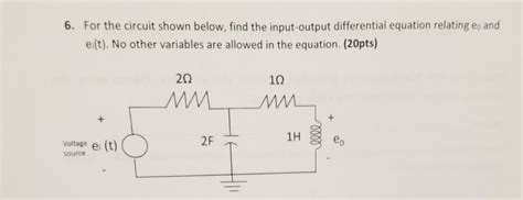 solved 6 for the circuit shown below find the input output