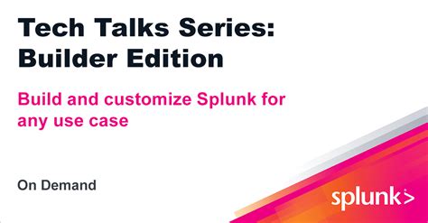 tech talks builder edition series virtual event splunk