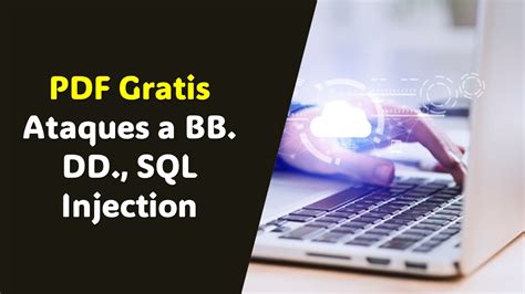 Ya Puedes Descargar El Pdf Gratuito Sobre Inyecciones Sql ¡aquí Te
