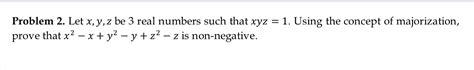 Solved Problem 2 Let X Y Z Be 3 Real Numbers Such That