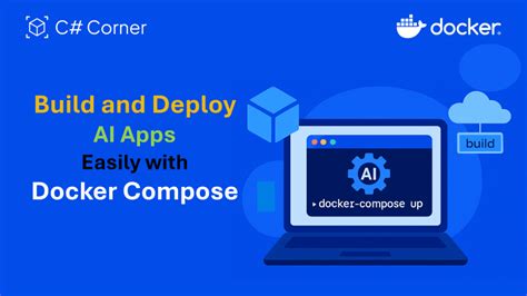 Build And Deploy Ai Apps Easily With Docker Compose