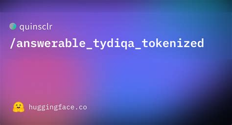 quinsclr answerable tydiqa tokenized · datasets at hugging face