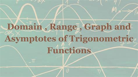 Domain Range Graph Asymptote Trigonometric Functions Themathprofessor Trigonometry Shorts