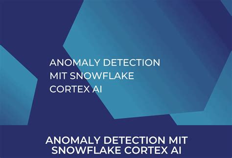 Erkennung Von Anomalien Mit Snowflake Cortex Ai Kemb Gmbh Your