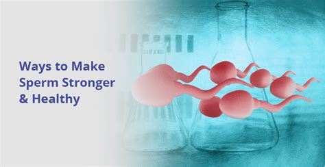 Ways to Make Sperm Stronger & Healthy | Birla Fertility & IVF
