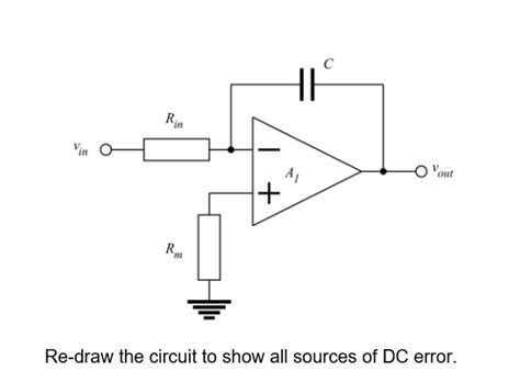 Solved Re Draw The Circuit To Show All Sources Of Dc Error